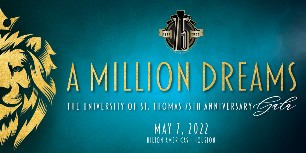 University of St. Thomas-Houston 75th Anniversary Gala "A Million ...