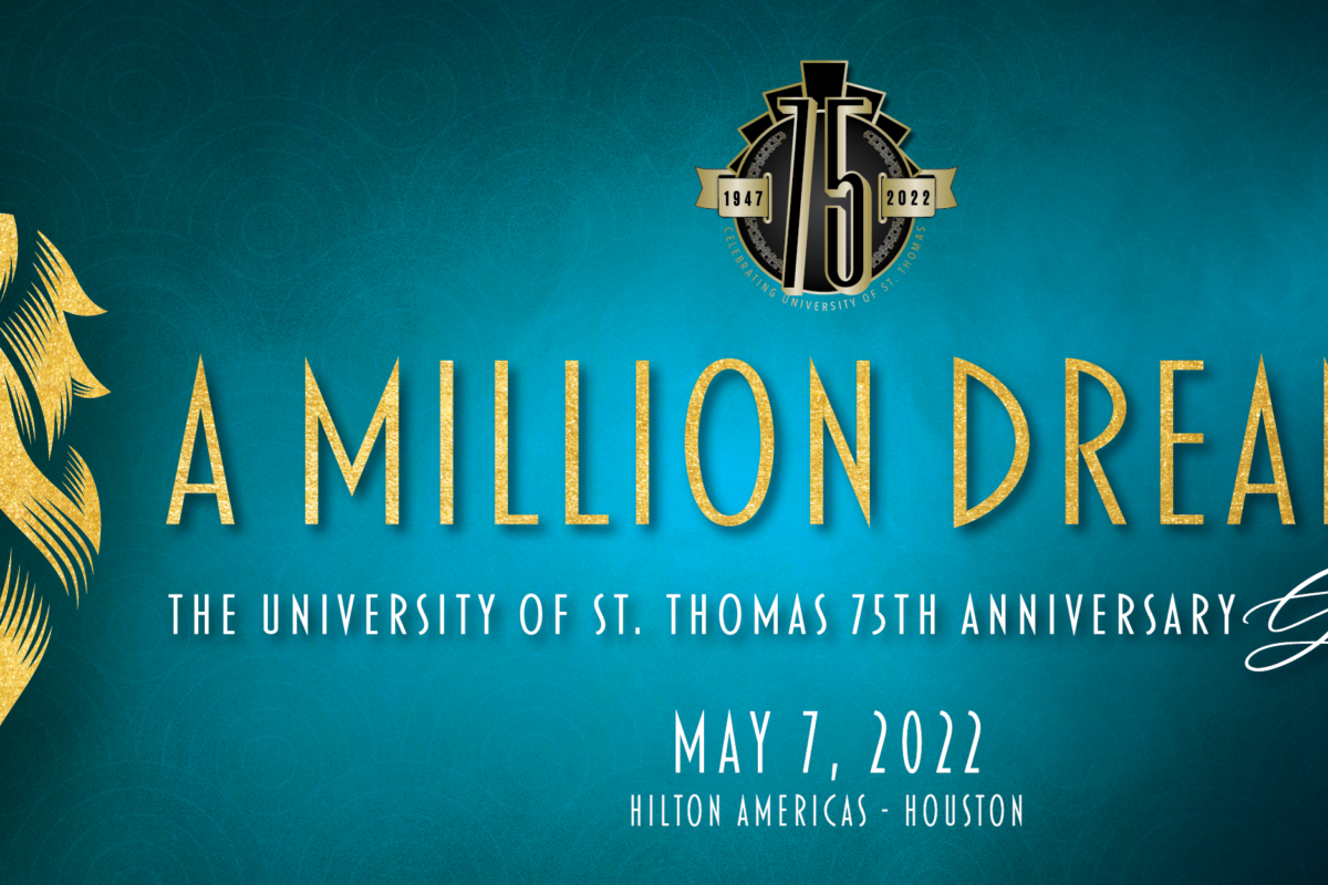 University of St. Thomas-Houston 75th Anniversary Gala "A Million ...