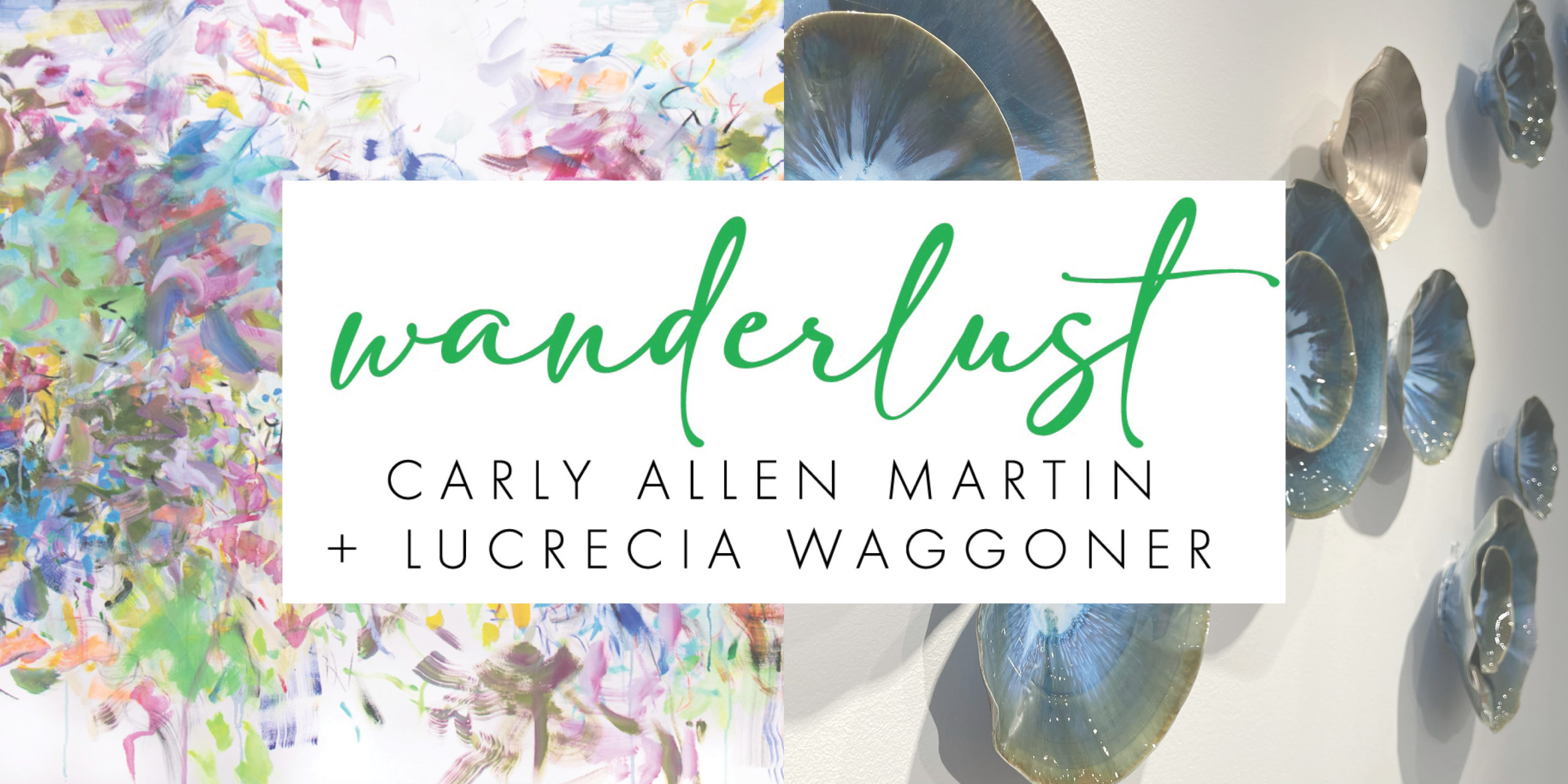 Opening Reception for Wanderlust featuring Carly Allen Martin ...