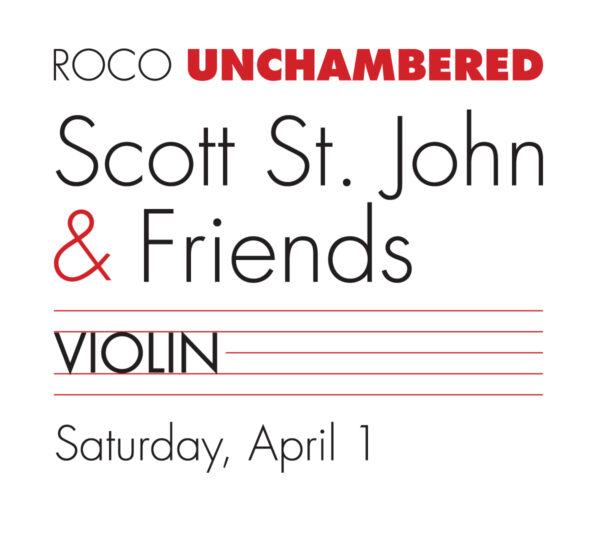 ROCO Unchambered: Scott St. John & Friends - PaperCity Magazine